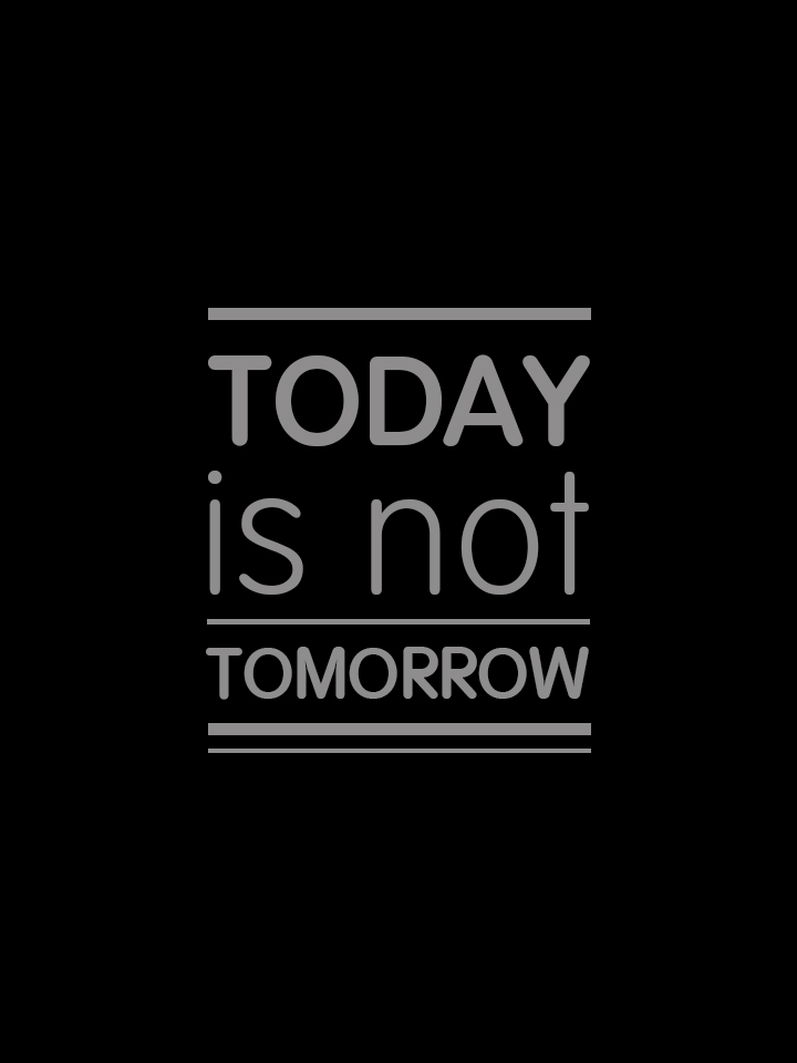 Today is not Tomorrow - Minimore