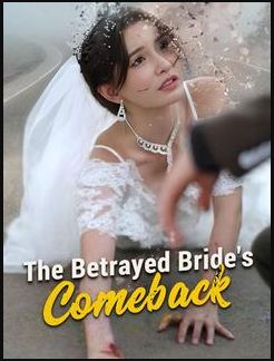 The Betrayed Bride's Comeback ( Full'Movie 2025 ) - My First Story ...