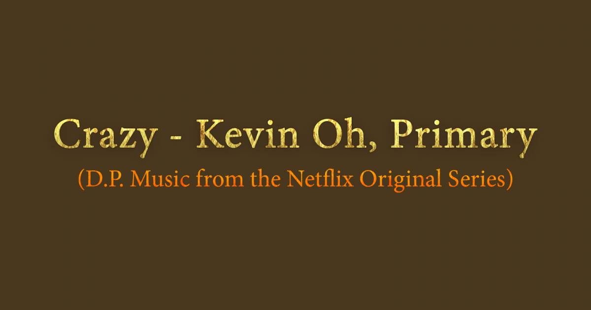 แปลเพลง Crazy - Kevin Oh, Primary (D.P. Soundtrack) - next queue on ...