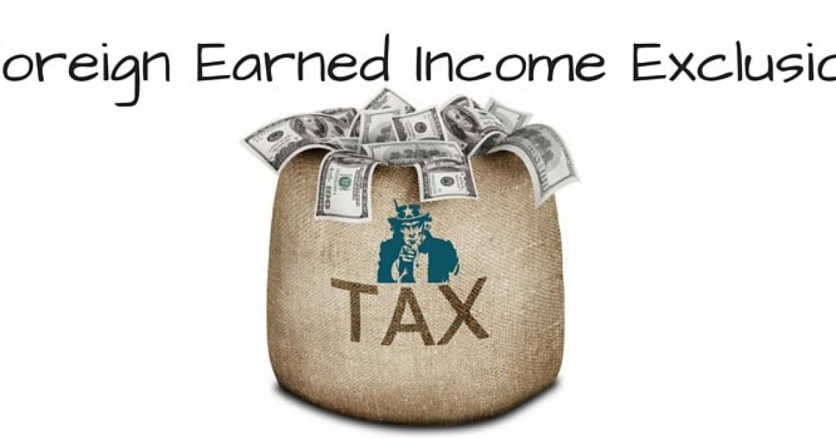 How the Foreign Earned Income Exclusion Can save You Thousands in US ...